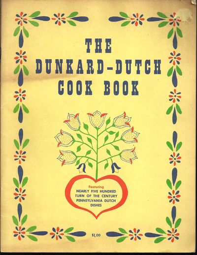 The Dunkard-Dutch Cook Book by Applied Arts | Soft cover | 1965 ...