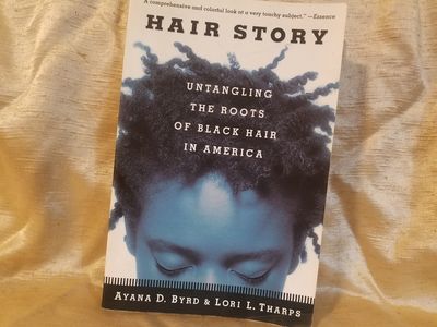 HAIR STORY: Untangling The Roots of Black Hair In America by Byrd ...