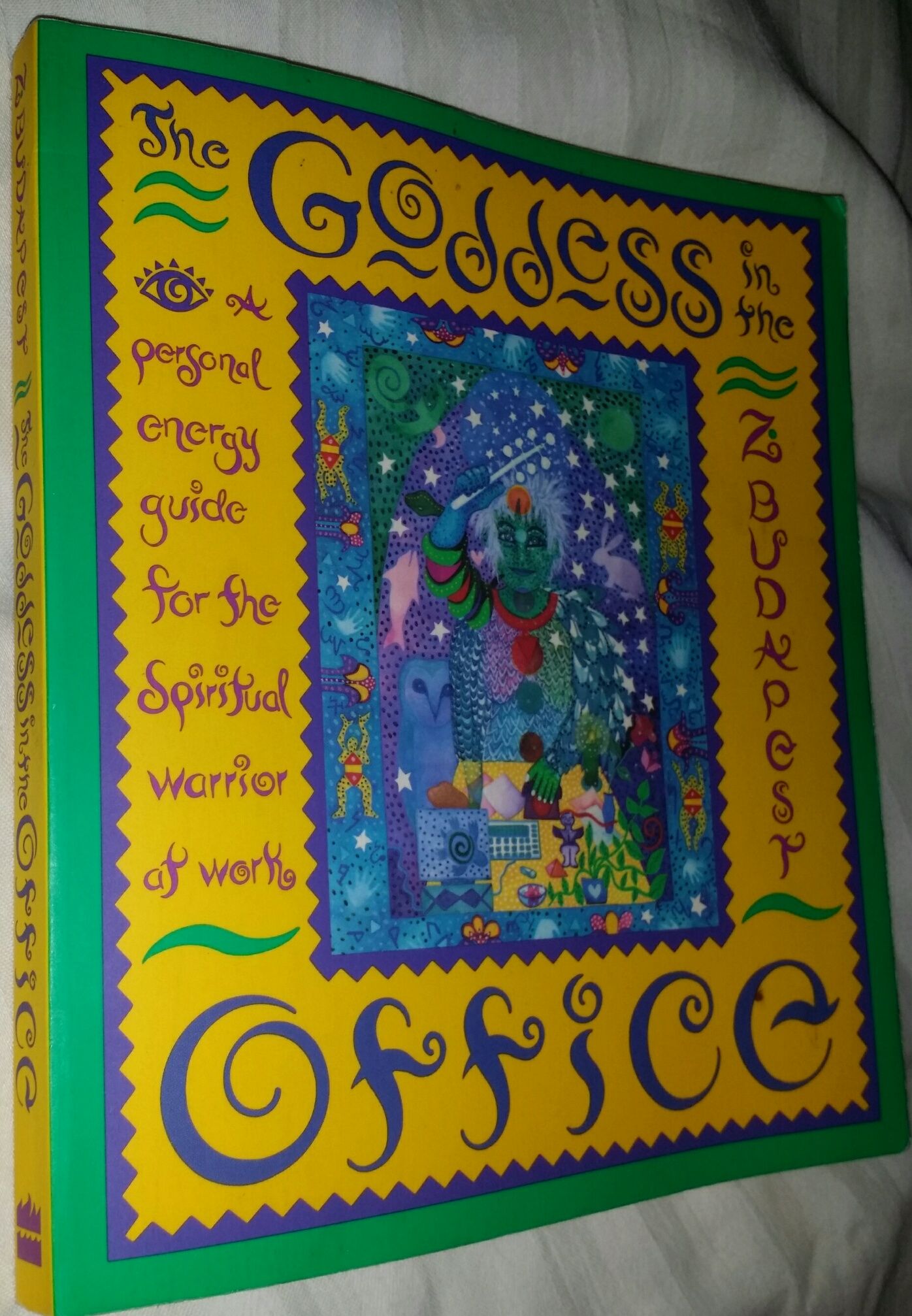 The Goddess in the Office A Personal Energy Guide for the Spiritual ...