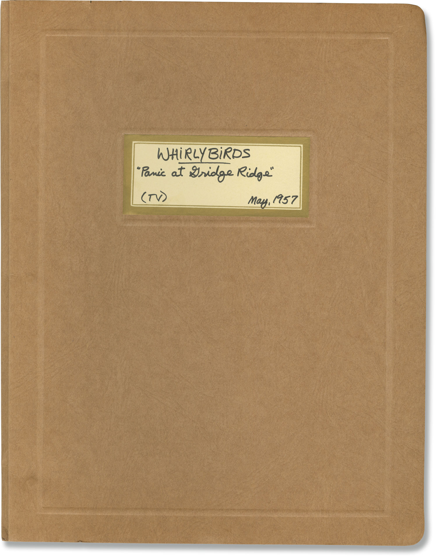 Whirlybirds: Panic at Green Ridge (Original screenplay for the 1957 ...