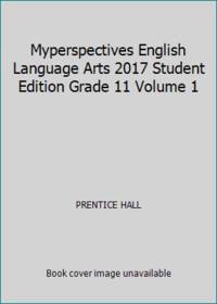 Myperspectives English Language Arts 2017 Student Edition Grade 11 ...