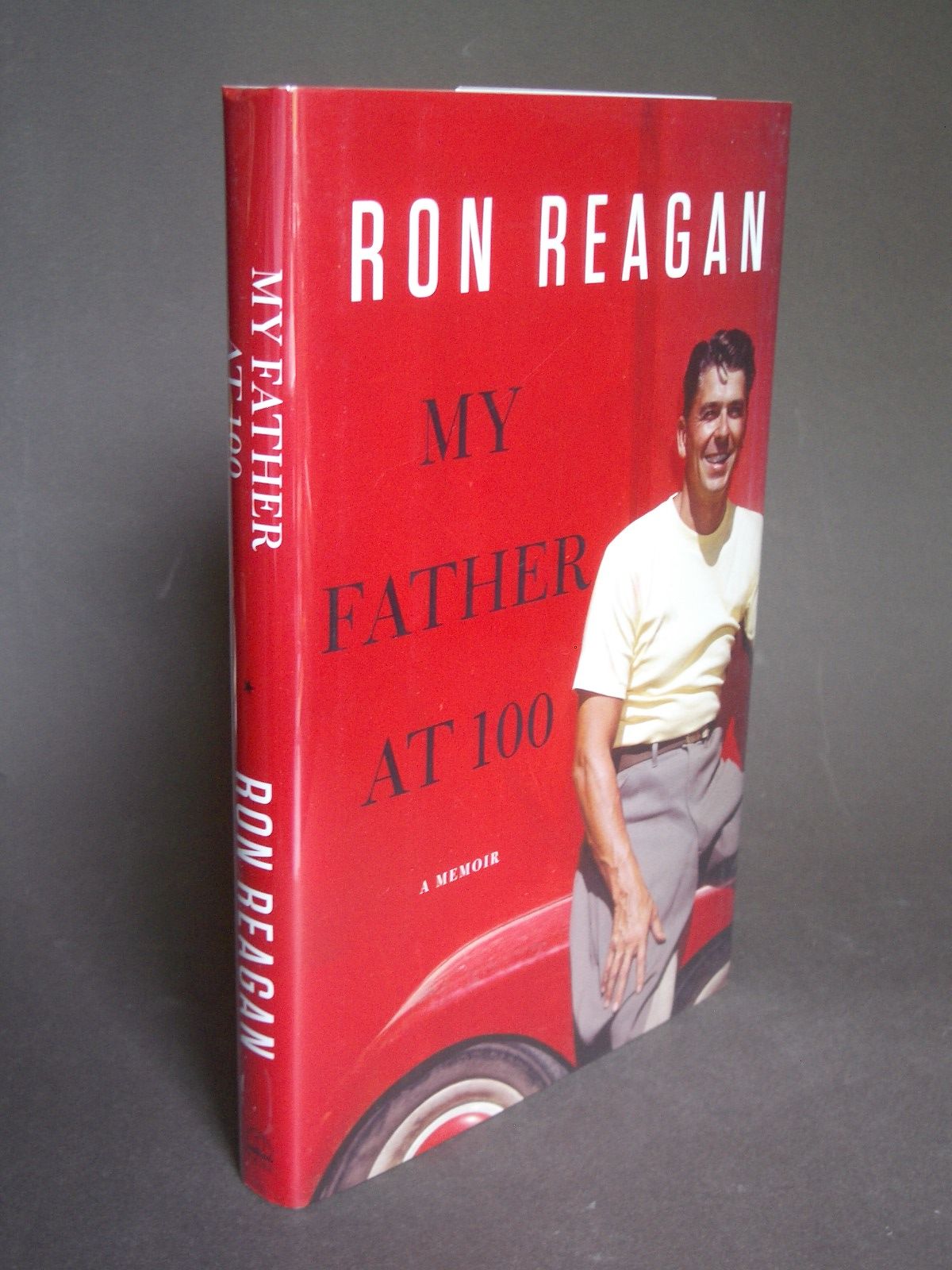 My Father at 100 by Reagan, Ron | Hardcover | 2011 | Viking ...